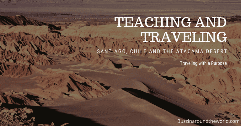 Teaching and Traveling - Santiago, Chile and the Atacama Desert